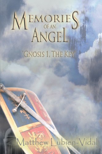 Memories of An Angel:"Gnosis 1, The Key" by Matthew Lubien-Vidal ...
