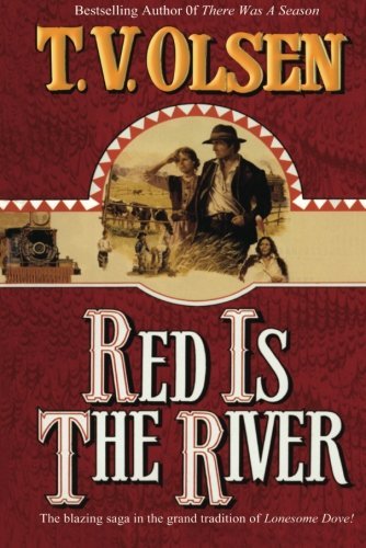 Red is the River by Theodore V. Olsen | Goodreads