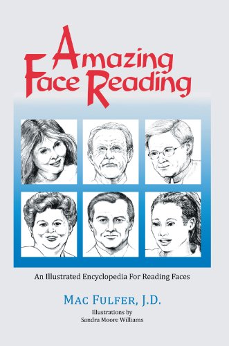 Amazing Face Reading: An Illustrated Encyclopedia For Reading Faces by Mac Fulfer | Goodreads
