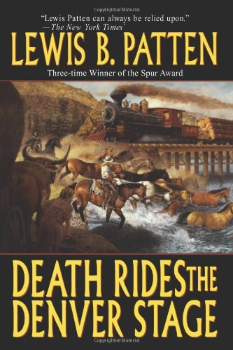 Death Rides the Denver Stage by Lewis B. Patten | Goodreads