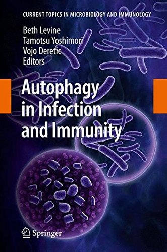 Autophagy in Infection and Immunity (Current Topics in Microbiology and ...