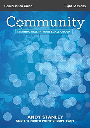 Community Bible Study Conversation Guide: Starting Well in Your Small ...