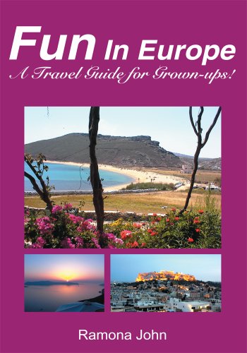 Fun In Europe: A Travel Guide for Grown-ups! by Ramona John | Goodreads