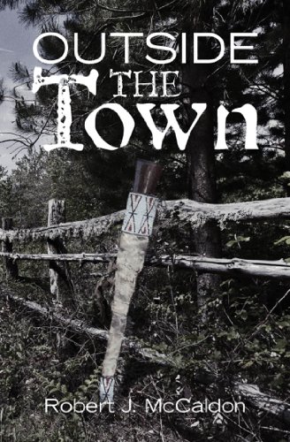 Outside the Town by Robert McCaldon | Goodreads