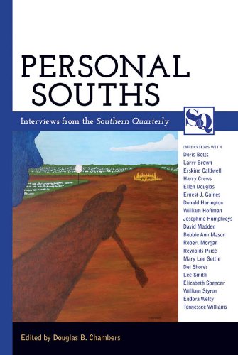 Personal Souths: Interviews from the Southern Quarterly by Douglas B ...
