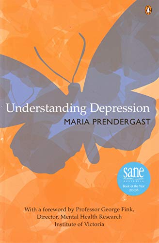 Understanding Depression by Maria Prendergast | Goodreads
