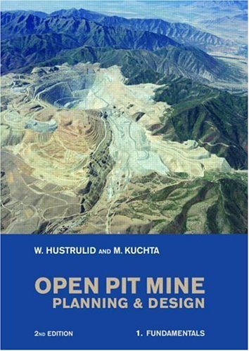 Open Pit Mine Planning and Design, Volume 1: Fundamentals by William A ...