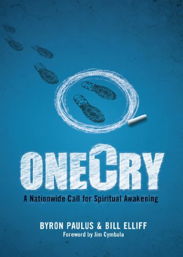 OneCry: A Nationwide Call for Spiritual Awakening by Byron Paulus ...