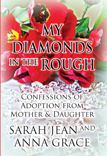 My Diamonds in the Rough: Confessions of Adoption from Mother ...