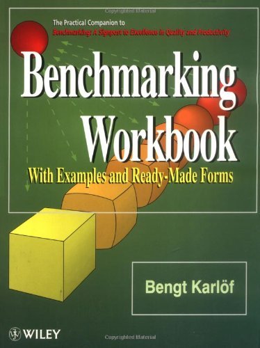Benchmarking Workbook: With Examples and Ready-Made Forms by Bengt ...