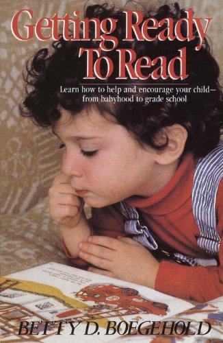 Getting Ready to Read: Learn How to Help and Encourage Your Child--from ...
