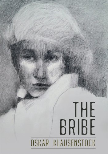 The Bribe by Oskar Klausenstock | Goodreads