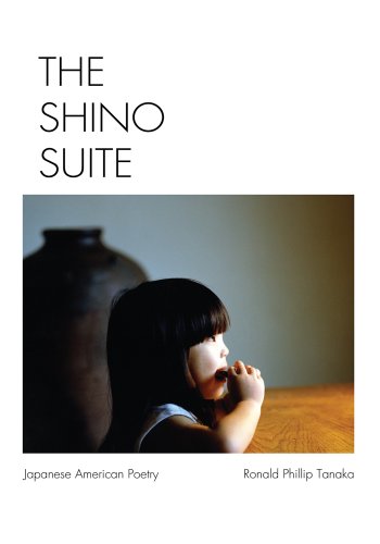 The Shino Suite: Japanese-American Poetry by Ronald Tanaka | Goodreads