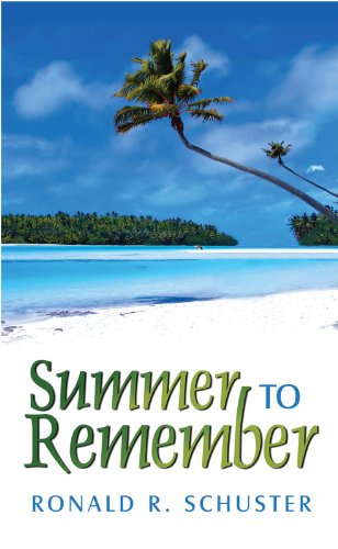 Summer To Remember by Ronald R. Schuster | Goodreads