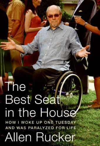 The Best Seat in the House: How I Woke Up One Tuesday and Was Paralyzed ...