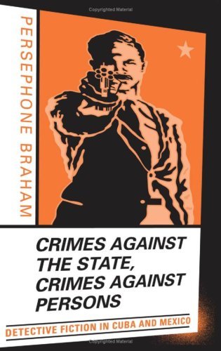 Crimes against the State, Crimes against Persons: Detective Fiction in ...