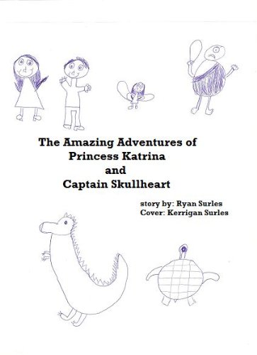 The Amazing Adventures of Captain Skullheart and Princess Katrina by ...
