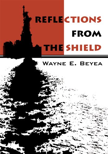 Reflections From The Shield by Wayne Beyea | Goodreads