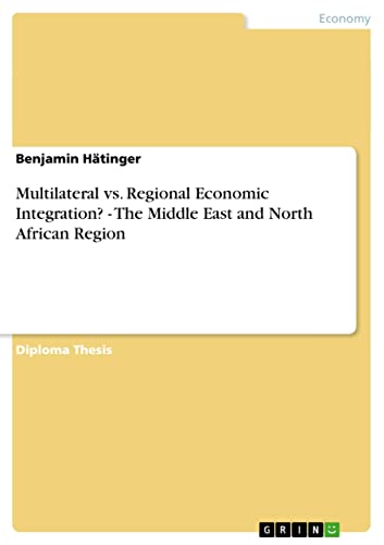 Multilateral vs. Regional Economic Integration? - The Middle East and ...