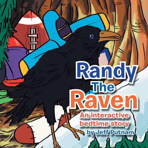 Randy The Raven: An interactive bed time story by Jeff Putnam | Goodreads