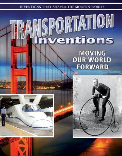Transportation Inventions: Moving Our World Forward by Robert Walker ...