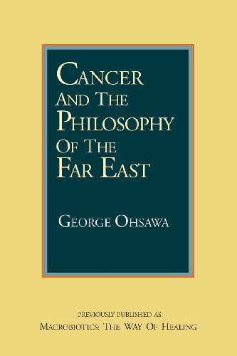 Cancer and the Philosophy of the Far East by George Ohsawa | Goodreads