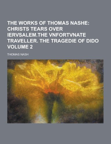 The Works of Thomas Nashe Volume 2 by Thomas Nashe | Goodreads