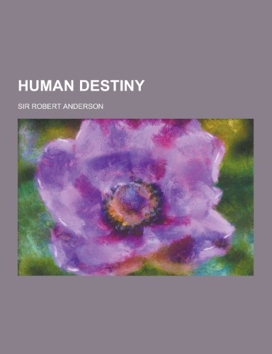 Human Destiny by Robert Anderson | Goodreads