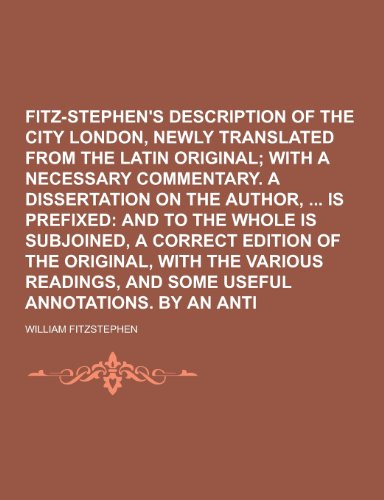 Fitz-Stephen's Description of the City of London, Newly Translated from ...