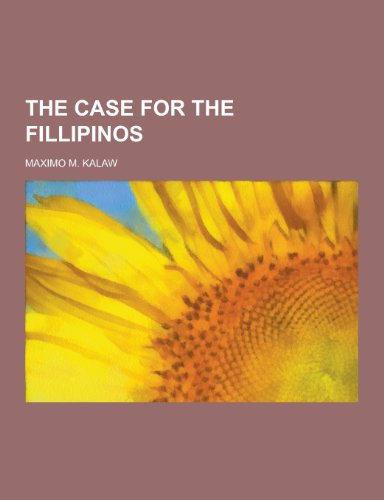 The Case for the Fillipinos by Maximo Manguiat Kalaw | Goodreads
