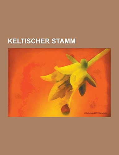 Keltischer Stamm: Helvetier, Treverer, Briganten, Keltiberer ...