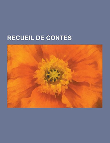 Recueil de Contes: Les Contes de Cantorbery, Contes de L'Enfance Et Du ...
