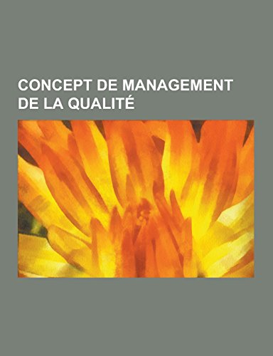 Concept de Management de la Qualite: Taylorisme, Chaine de Valeur ...