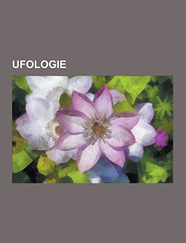 Ufologie: Objet Volant Non Identifie, Affaire de Roswell, Vie Sur Mars ...