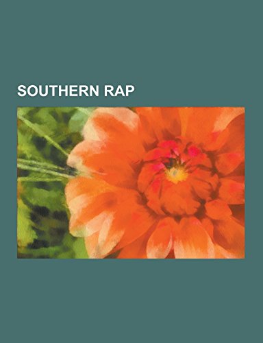 Southern Rap: Ludacris, Lil Wayne, T.I., Lil' Jon, Birdman, Ying Yang ...