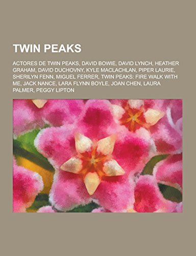 Twin Peaks: Actores de Twin Peaks, David Bowie, David Lynch, Heather ...