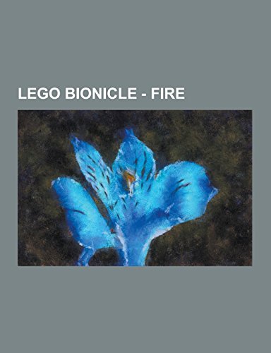 Lego Bionicle - Fire: "Tyrant," Ackar, Aft, AGNI, Akamai, Aodhan, Balta ...