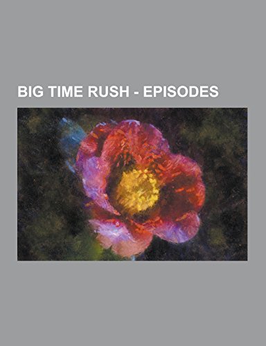 Big Time Rush - Episodes: Season 1, Season 2, Big Time Audition, Big ...