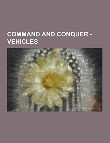 Command and Conquer - Vehicles: Aftermath Vehicles, Firestorm Vehicles ...