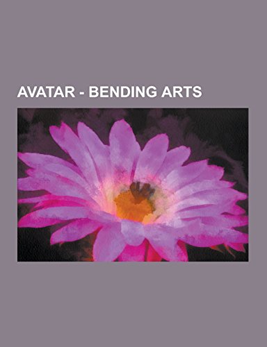 Avatar - Bending Arts: Airbending, Earthbending, Firebending ...