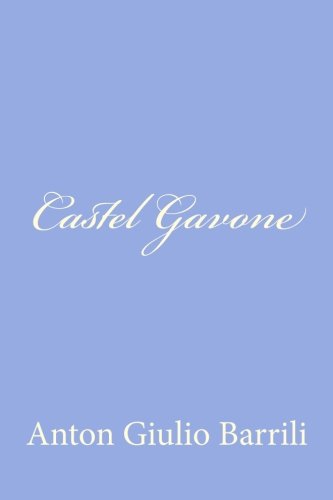 Castel Gavone (Italian Edition) by Anton Giulio Barrili | Goodreads