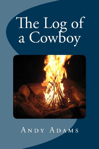 The Log of a Cowboy by Andy Adams | Goodreads