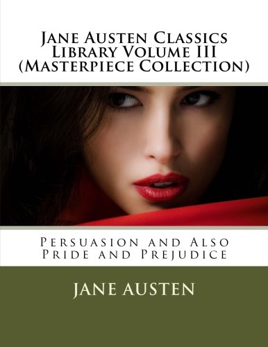 Jane Austen Classics Library Volume III (Masterpiece Collection ...