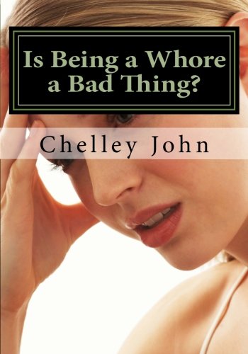 Is Being A Whore A Bad Thing A Look At An Old And New Phenomenon