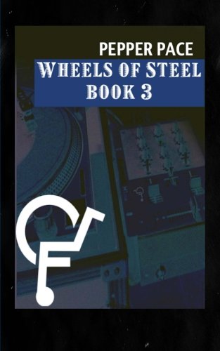 Wheels of Steel Book 3 by Pepper Pace | Goodreads