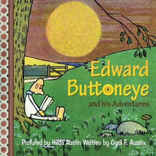 Edward Buttoneye and His Adventures by Cyril F. Austin | Goodreads