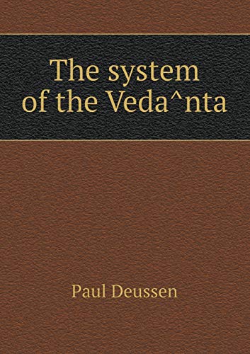 The system of the Vedânta by Paul Deussen | Goodreads