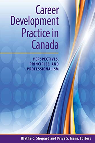 Career Development Practice in Canada: Perspectives, Principles, and ...