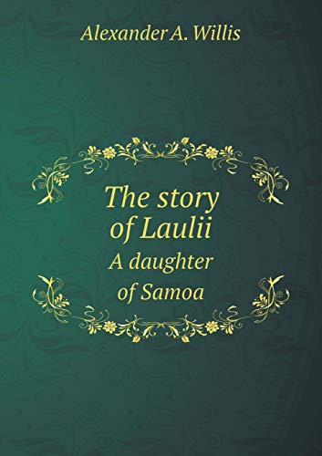 The story of Laulii: A daughter of Samoa by Laulii Willis | Goodreads