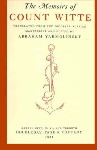 The Memoirs of Count Witte: Translated from the Original Russian ...